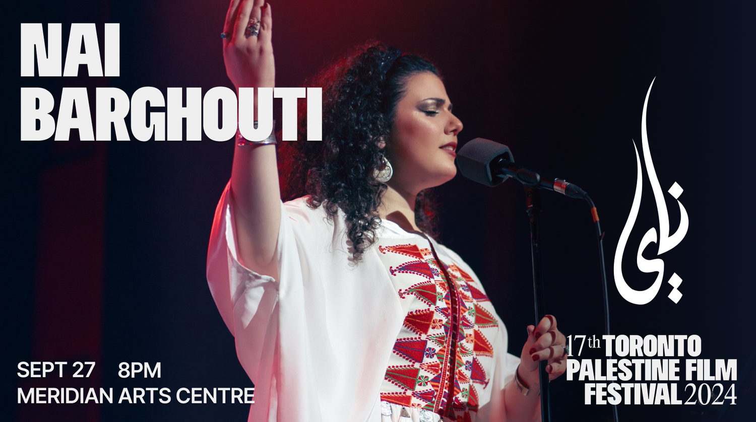 TPFF Presents Nai Barghouti in Concert — Toronto Palestine Film Festival