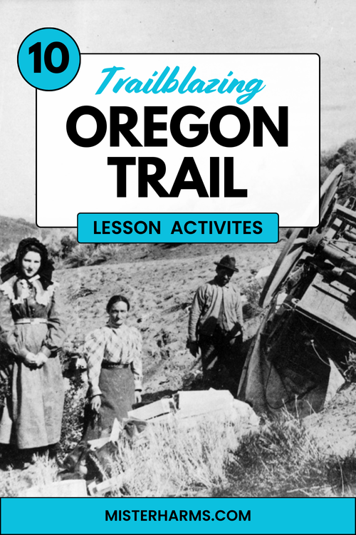 Oregon Trail Simulation, Activities, and Lesson Plans - Mister Harms