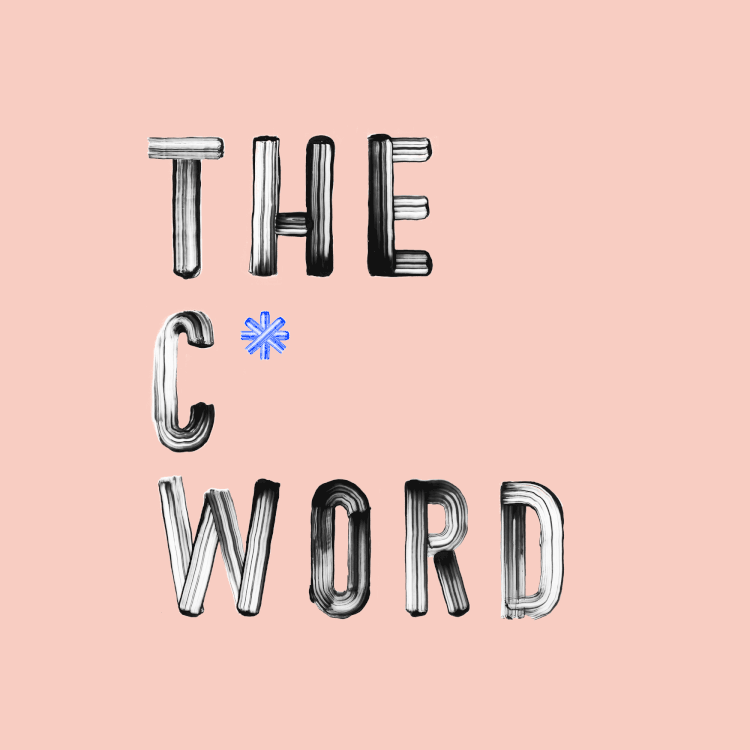 THE C WORD. CREATIVES & COPYRIGHT — STUDIO JASMINE