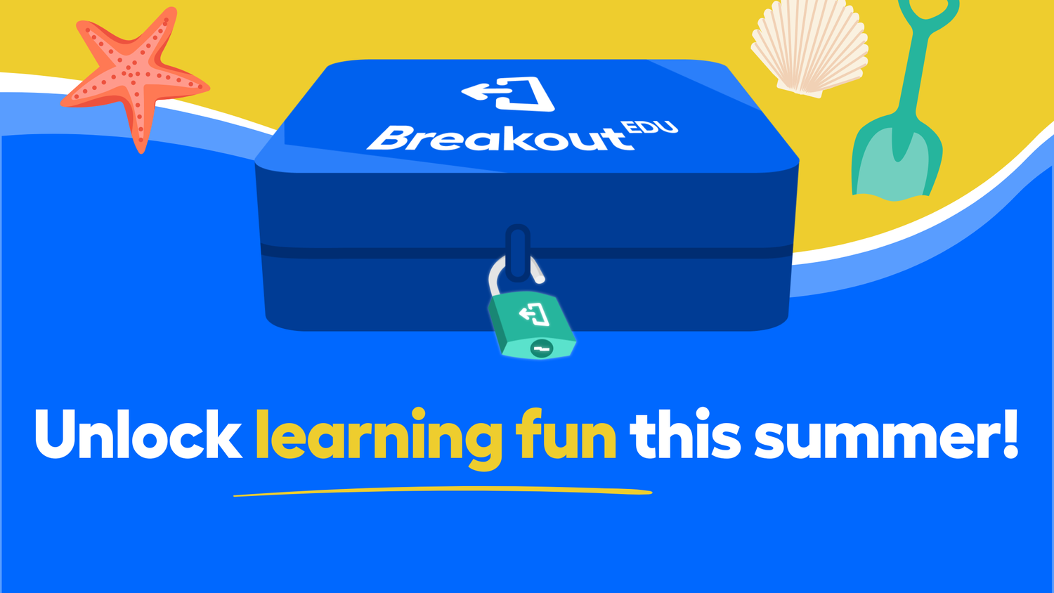 Unlock learning fun this summer! — Breakout EDU