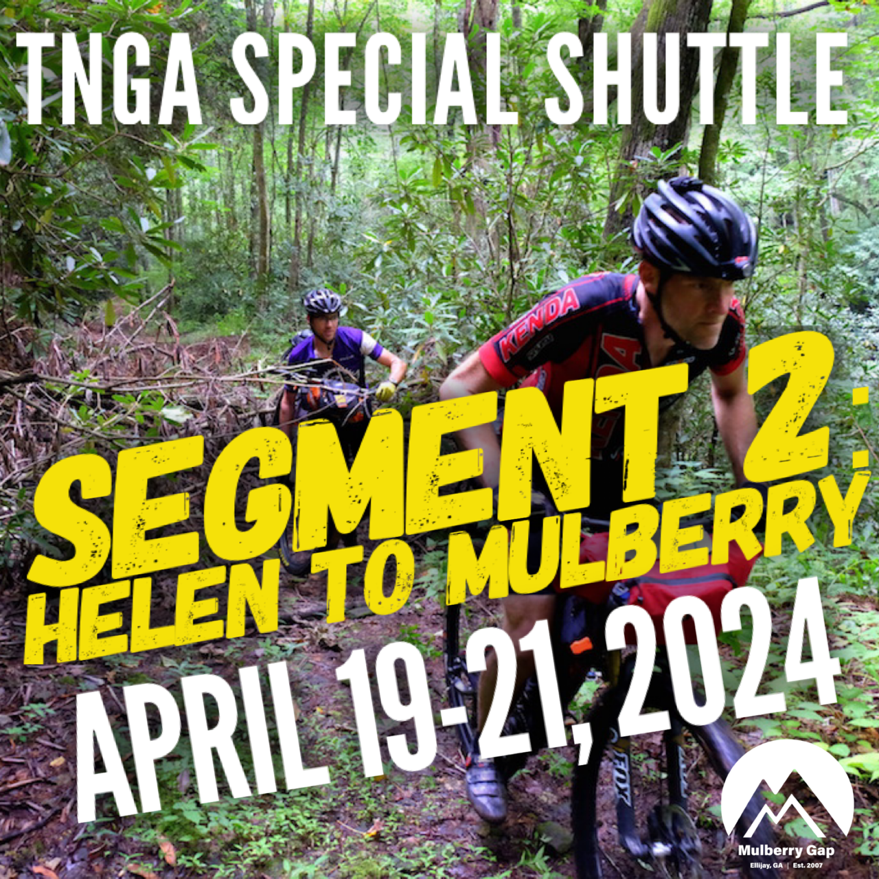 TNGA Special Shuttle Segment #2: Helen to Mulberry Gap (April 19-21)
