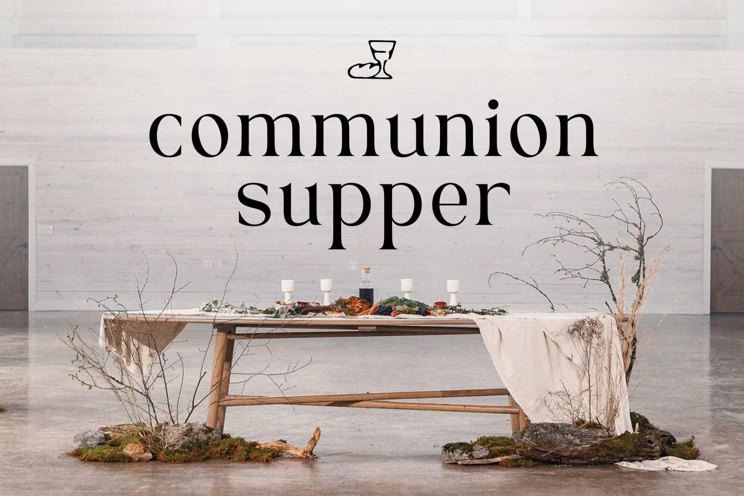 Communion Supper – Young Adults — Coast Vineyard Church