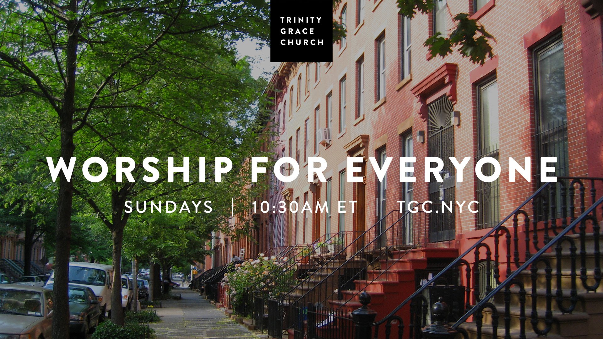 Watch Online — Trinity Grace Church