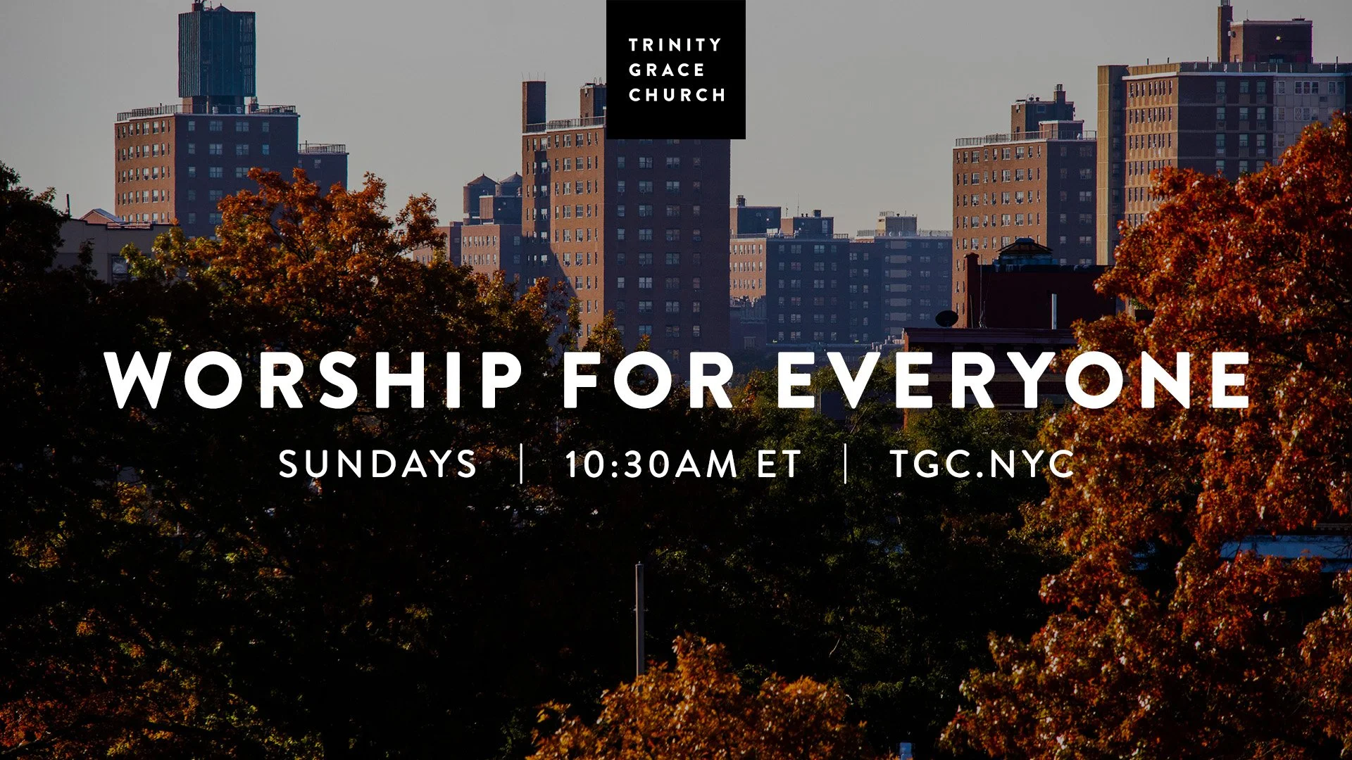 Watch Online — Trinity Grace Church