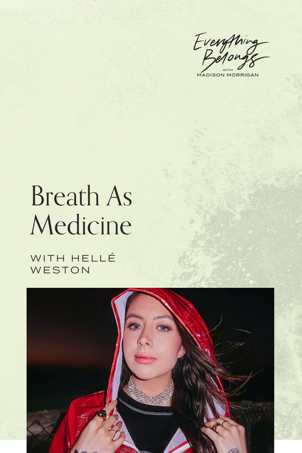 Everything Belongs with Madison Morrigan — Madison Morrigan