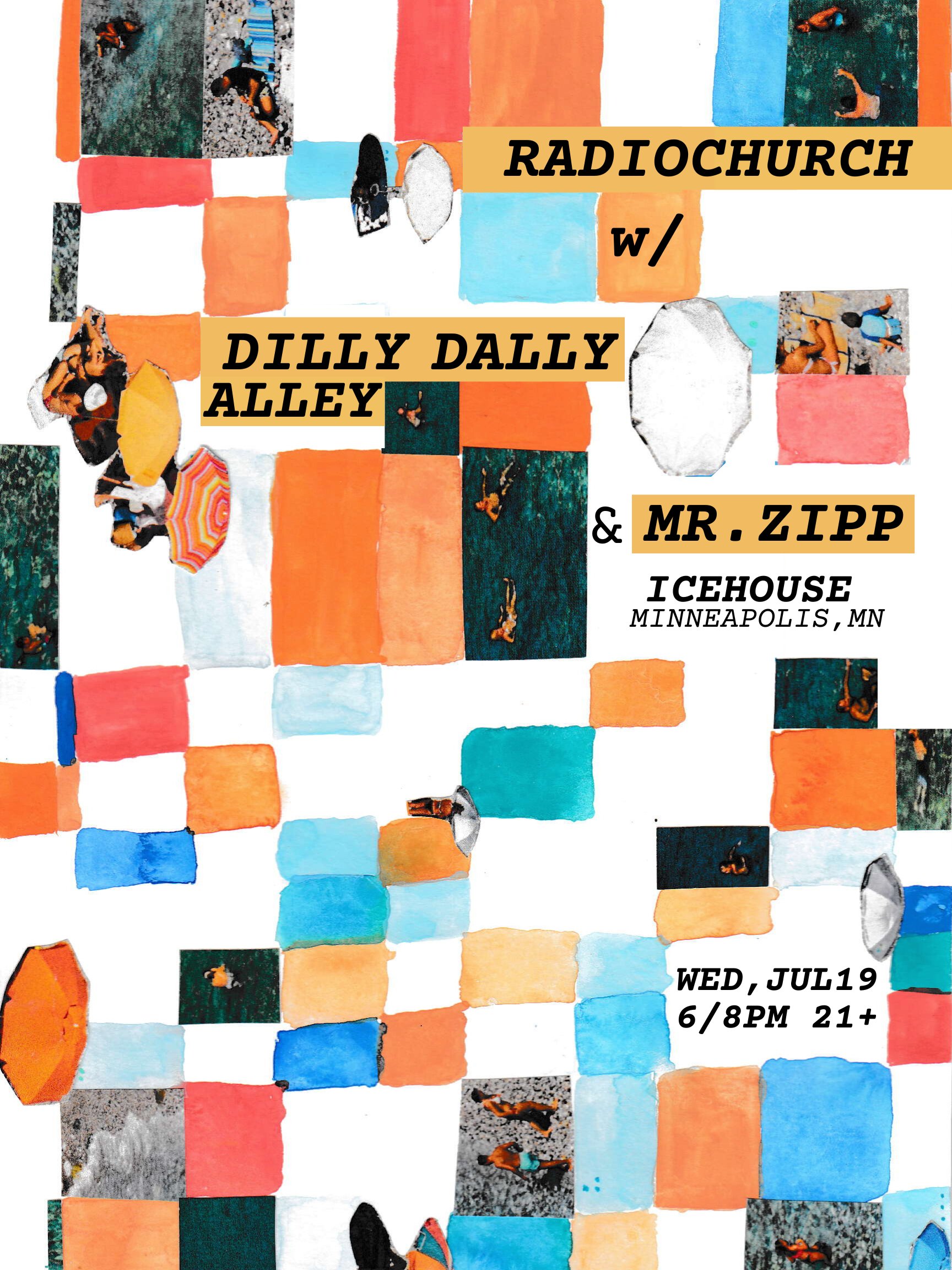 Radiochurch + Dilly Dally Alley + Mr. Zipp — Icehouse MPLS