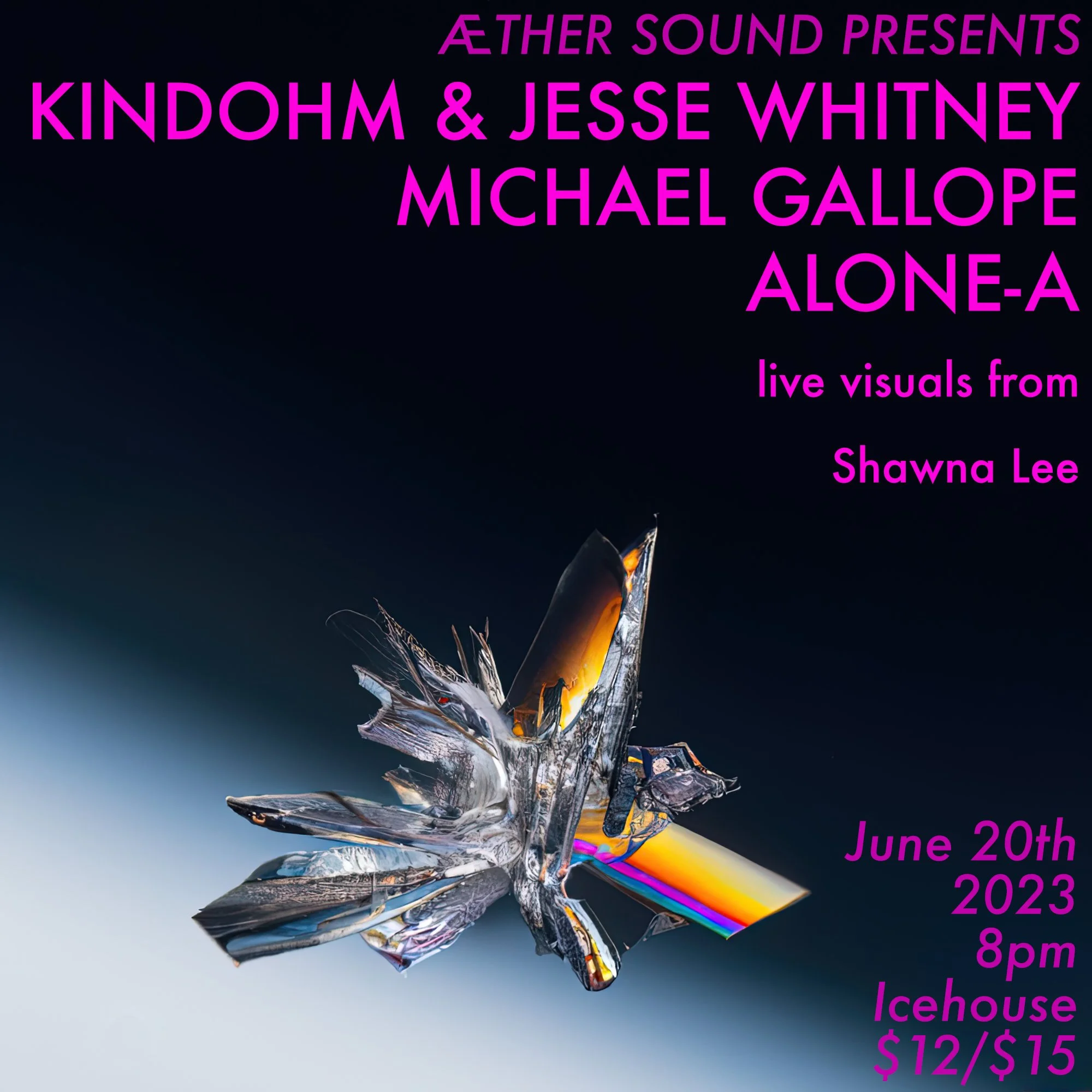 Æther Sound Presents: Kindohm & Jesse Whitney + Michael Gallope + alone ...