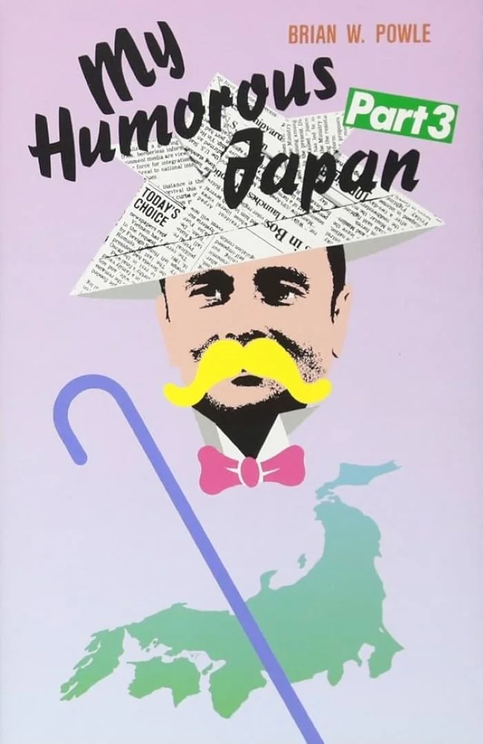 My Humorous Japan Part 3 by Brian W. Powle (NHK Shuppan) — Asia by the Book