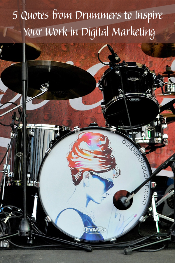 5 Quotes from Drummers to Inspire Your Digital Marketing — Brooke Vlasich