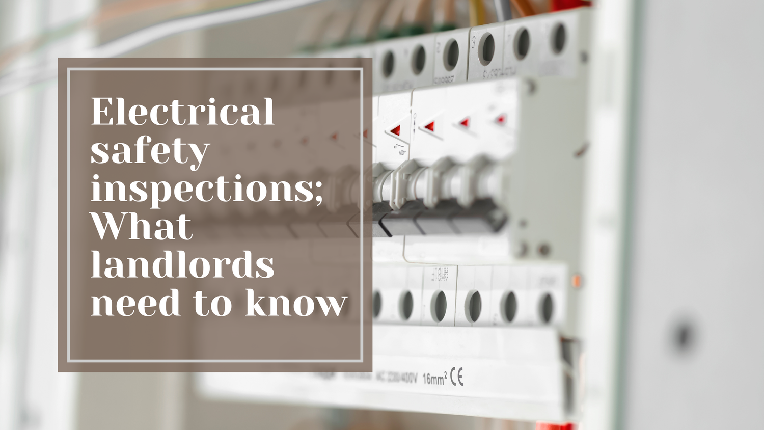 Electrical safety inspections; What landlords need to know — Coombe ...