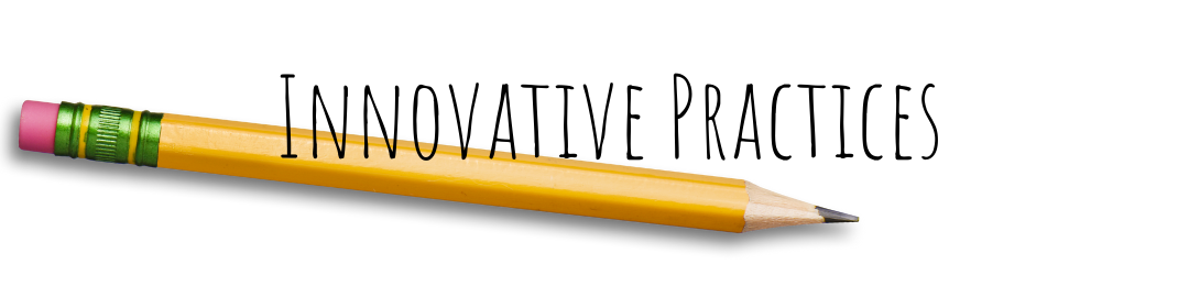 Innovative Practices — We virtually connect organizations that have ...