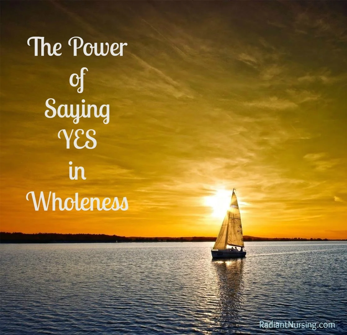 The Power Of Saying Yes In Your Life — Radiant Nursing