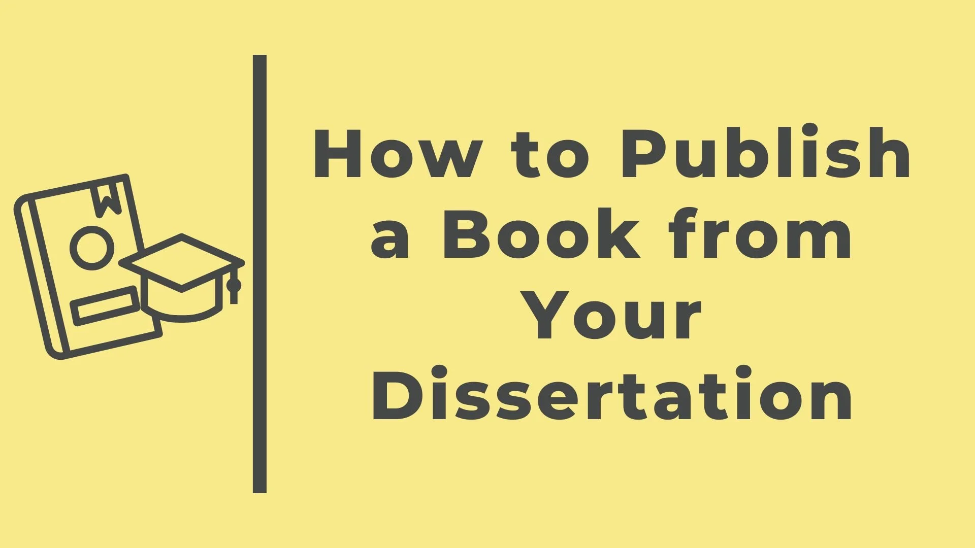 How to Publish a Book from Your Dissertation — Manuscript Works