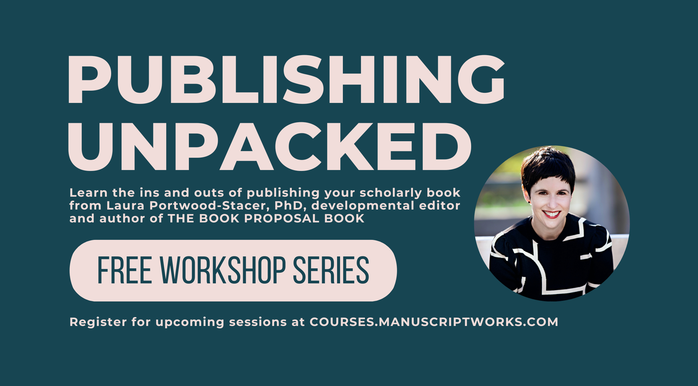 Publishing Unpacked workshop series — Manuscript Works