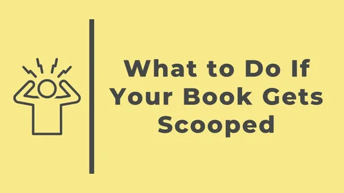 What to Do If Your Book Gets Scooped — Manuscript Works