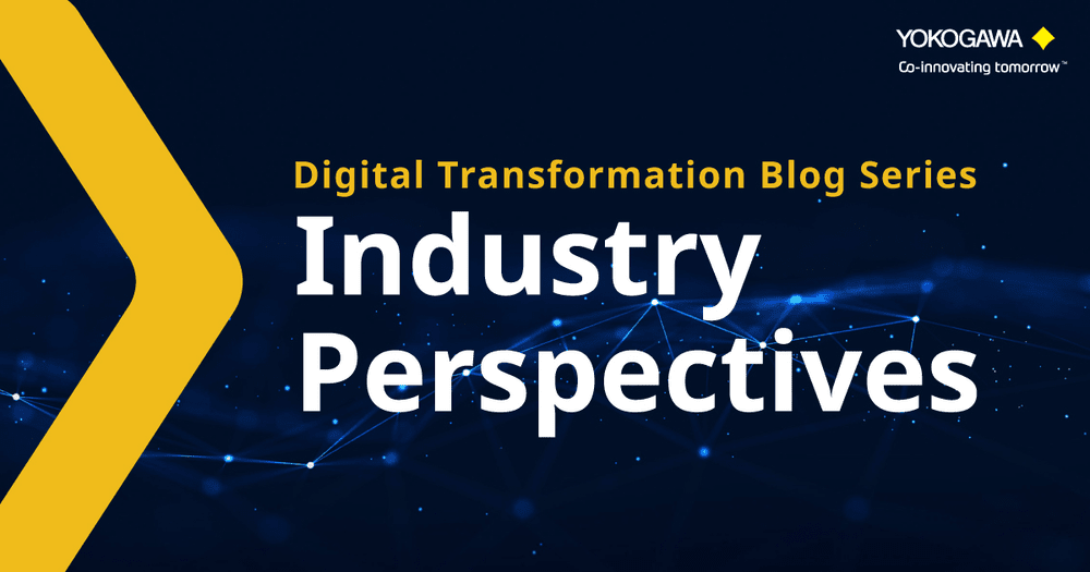 Enabling Value Chain Optimization with DX — Yokogawa Digital Solutions