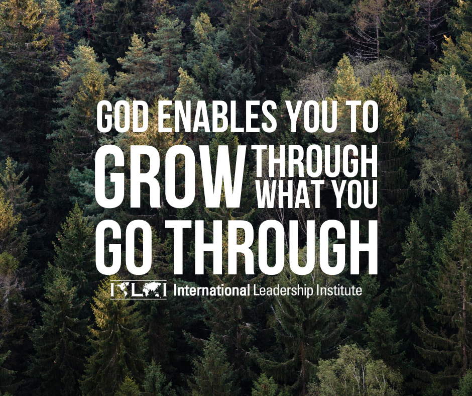 Grow Through What You Go Through — BLOG POSTS — ILI Team