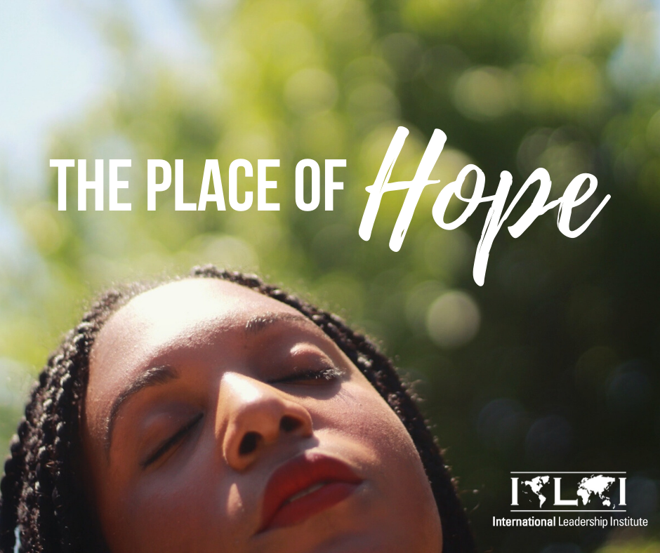 The Place of Hope — BLOG POSTS — ILI Team