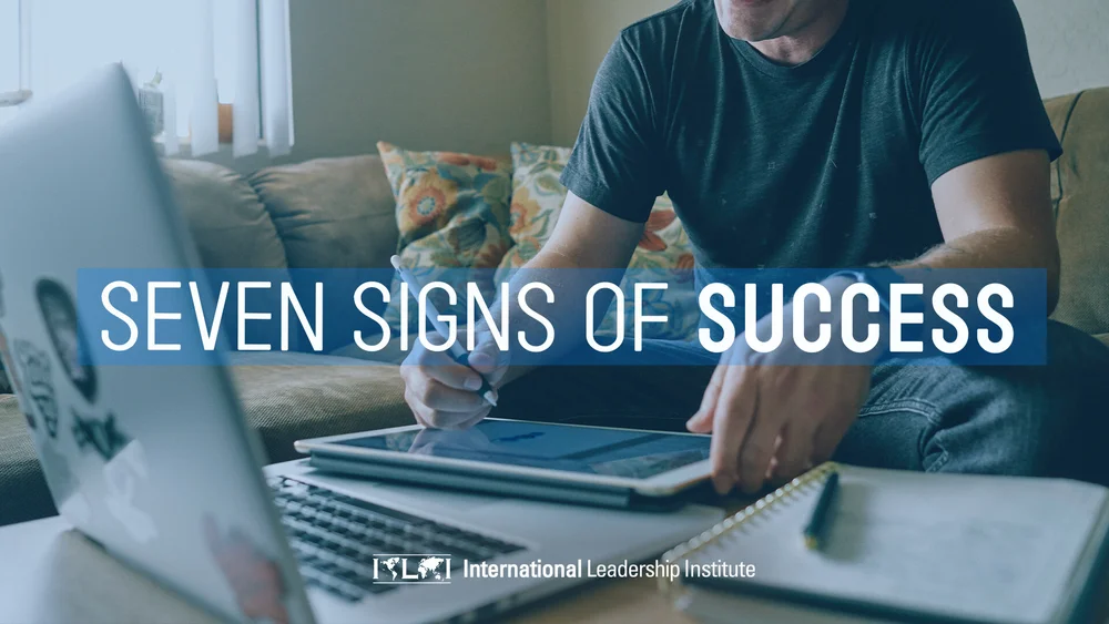 Seven Signs of Success — BLOG POSTS — ILI Team