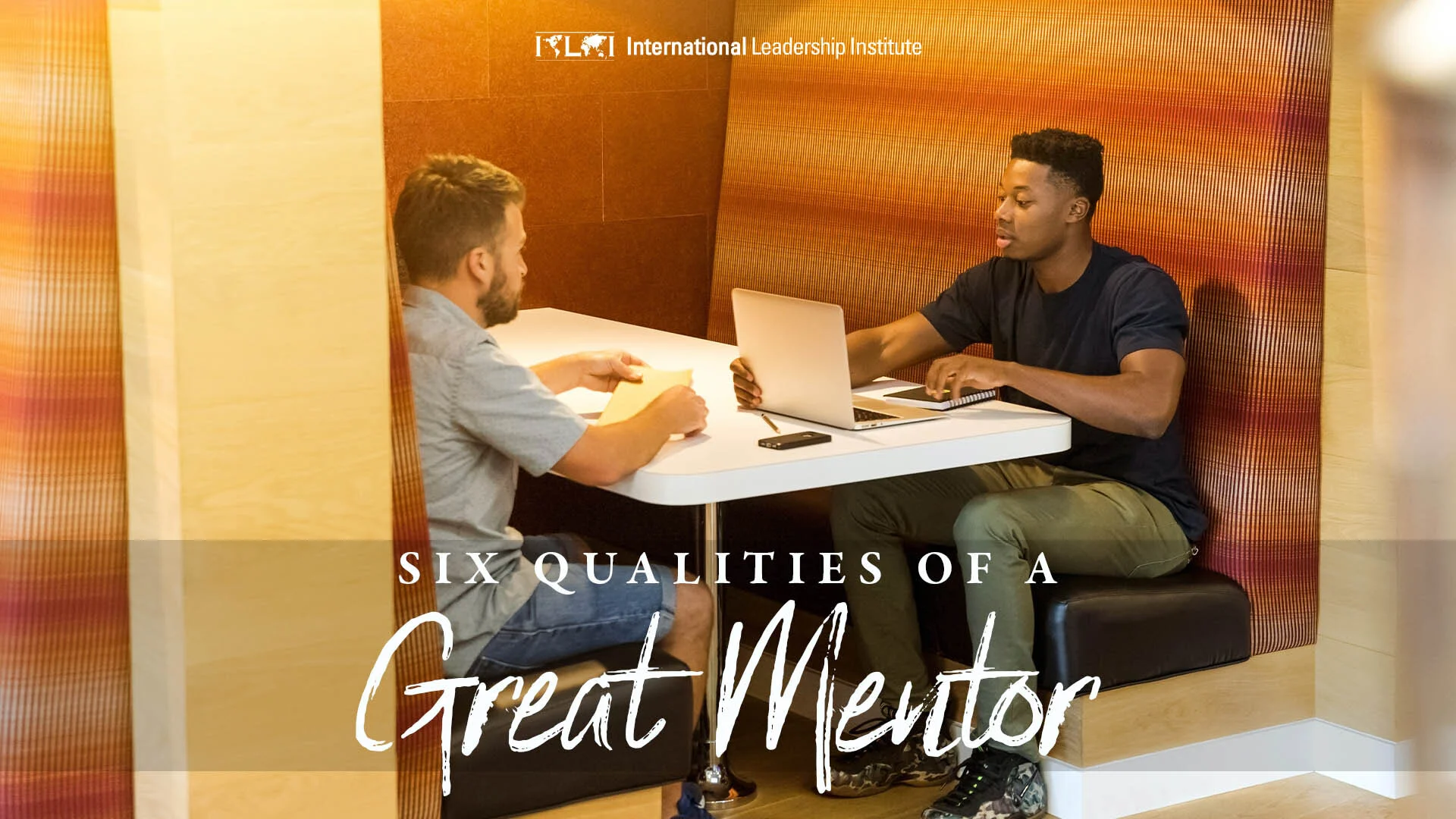 Six Qualities of a Great Mentor — BLOG POSTS — ILI Team