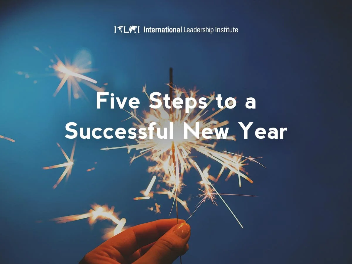 Five Steps to a Successful New Year — BLOG POSTS — ILI Team