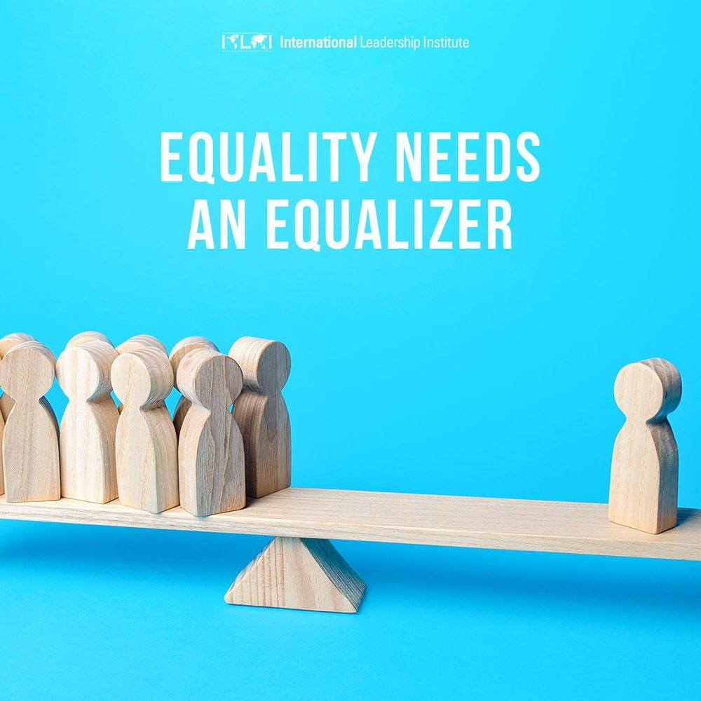 Equality Needs an Equalizer — BLOG POSTS — ILI Team