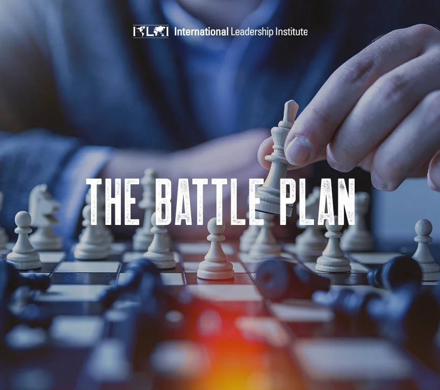 The Battle Plan — BLOG POSTS — ILI Team