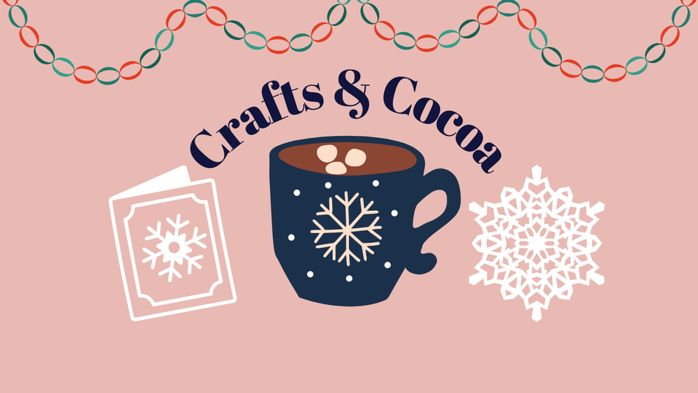Winterfest: Crafts and Cocoa — SPARK CENTRAL