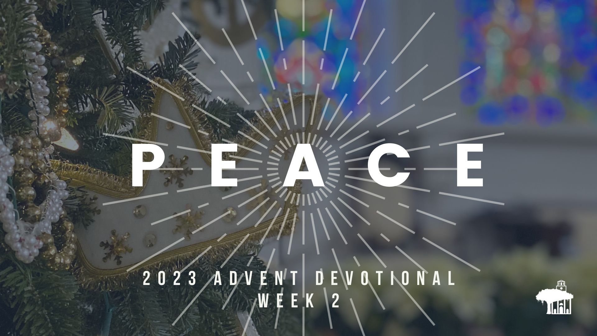 Advent Devotional: Peace — Second Presbyterian