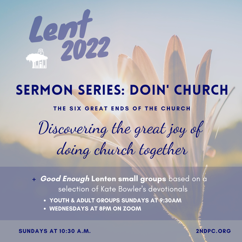 Lent Sermon Series: Doin' Church — Second Presbyterian Lent Sermon Series: Doin' Church — Second Presbyterian