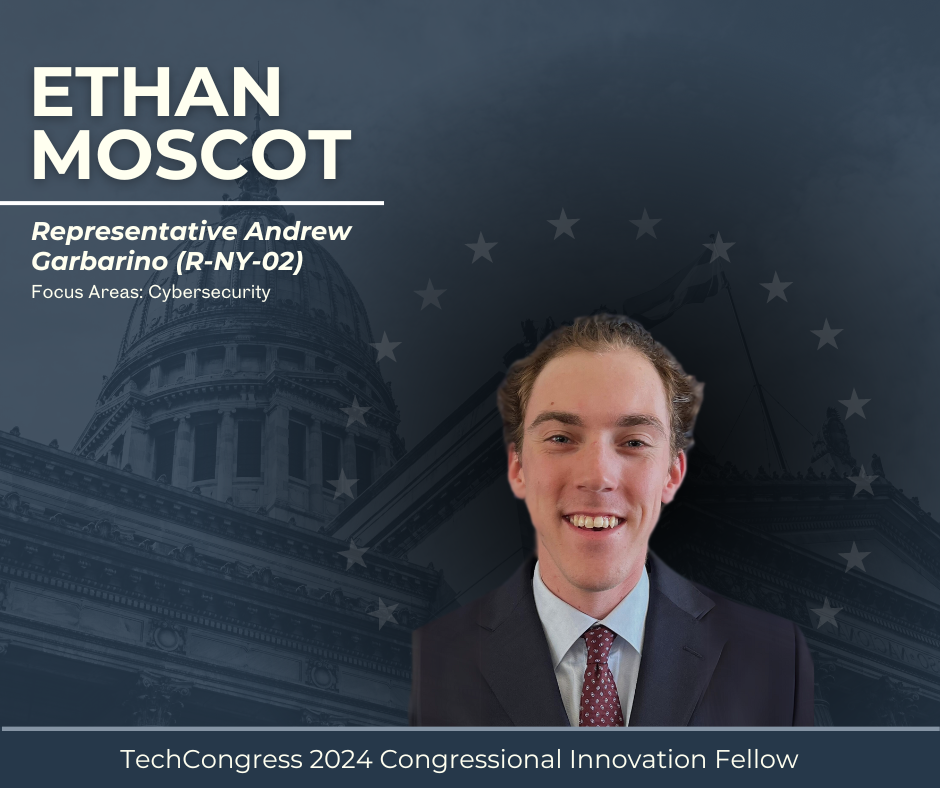 Meet the 2024 Fellows: Ethan Moscot — TechCongress