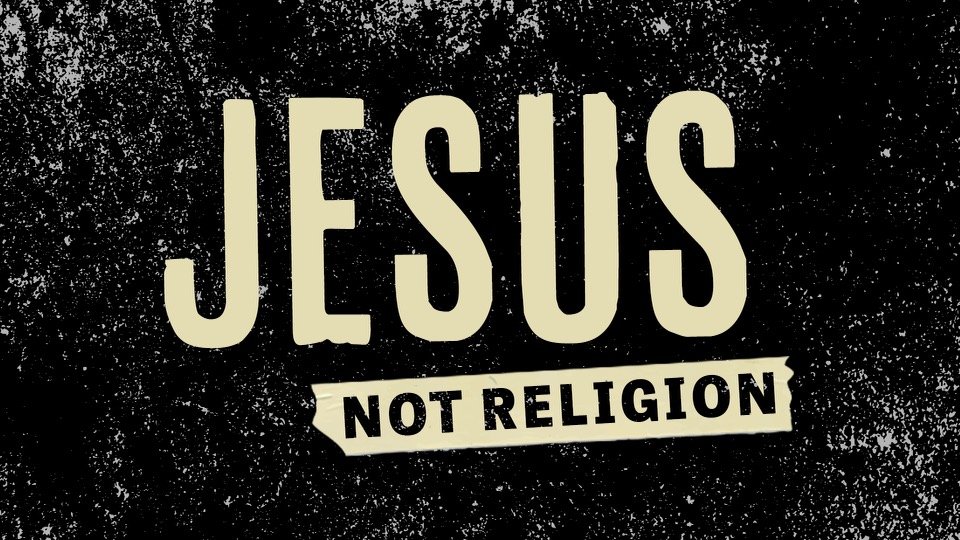 Jesus Not Religion — The Waters Church