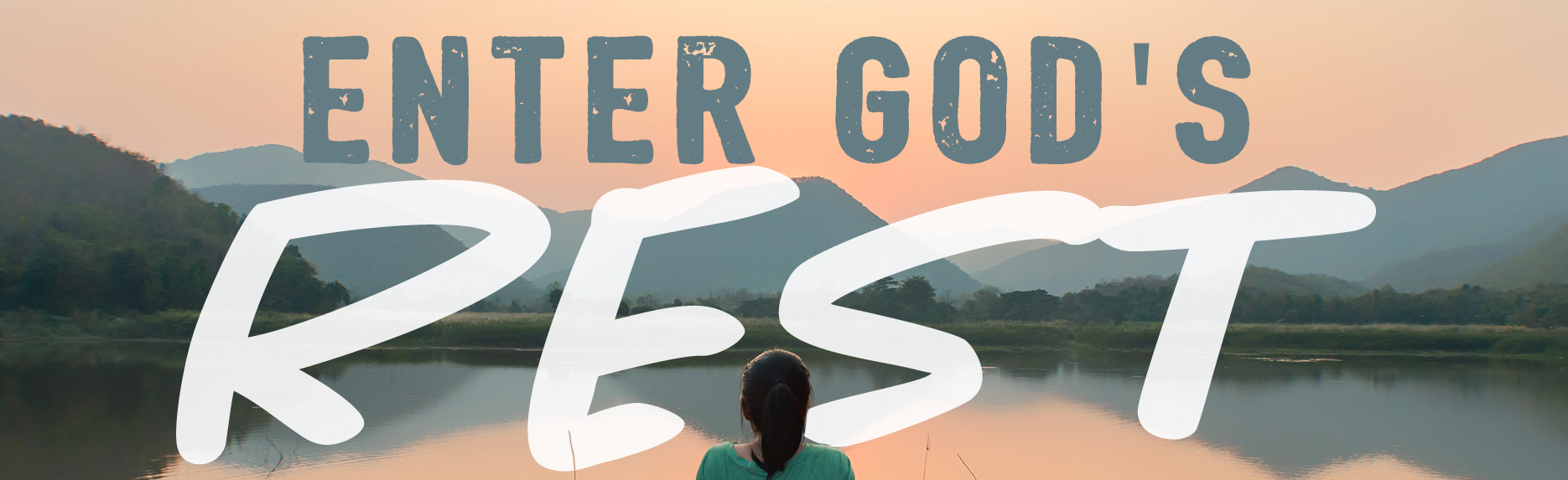 Enter God's Rest — The Waters Church