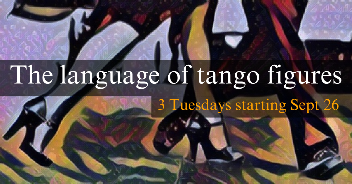 The Language of Tango Figures — Oxygen Tango