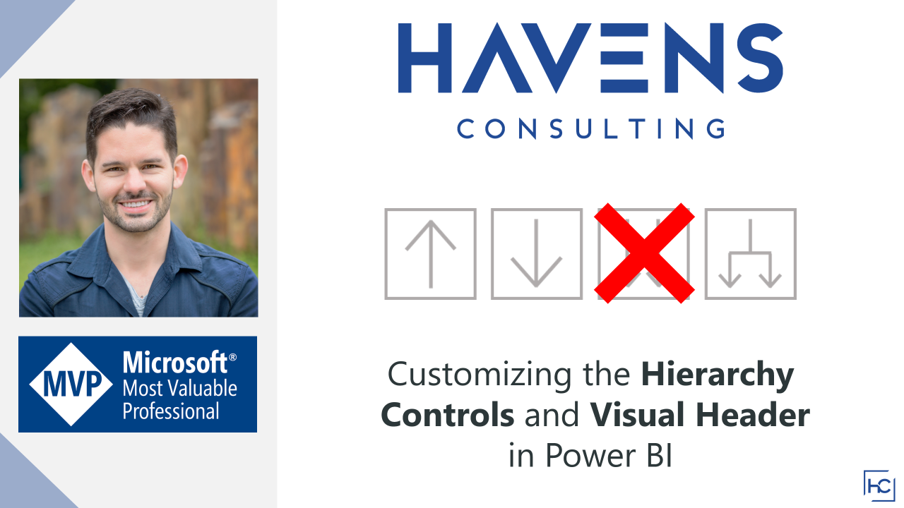 Customizing The Hierarchy Controls And Visual Header In Power BI Havens Consulting Customizing The Hierarchy Controls And Visual Header In Power BI Havens Consulting