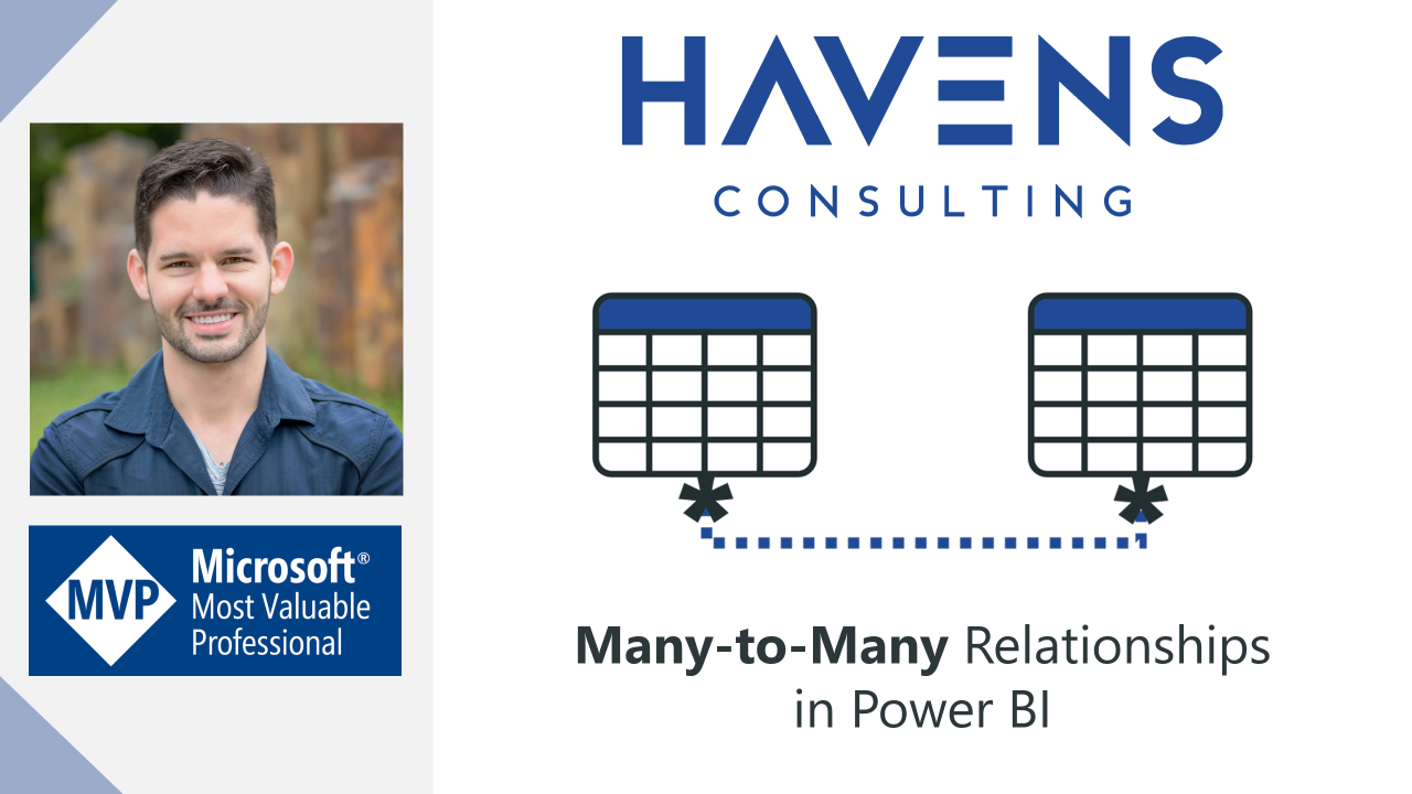 Power BI Feature Highlight: Many-to-Many Relationships — Havens Consulting Power BI Feature Highlight: Many-to-Many Relationships — Havens Consulting