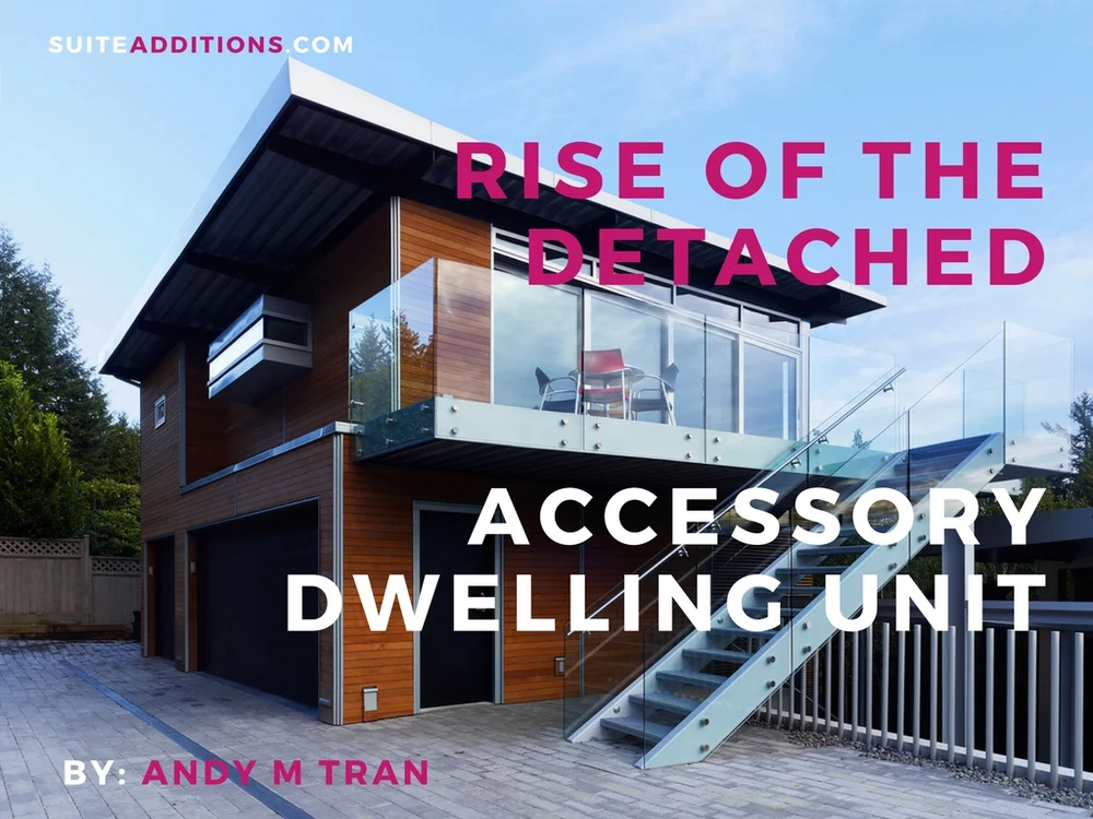Rise Of The Detached Accessory Dwelling Units — SUITEADDITIONS.COM