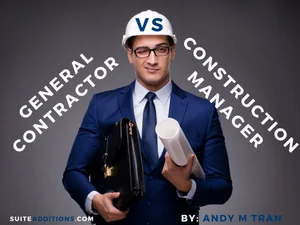 GENERAL CONTRACTOR VS. CONSTRUCTION MANAGER — SUITEADDITIONS.COM
