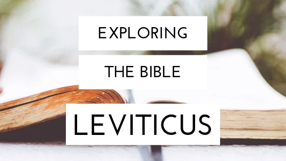 Exploring the Bible : Leviticus — Brittany Rust