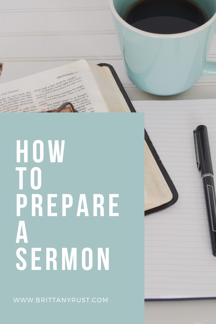 How to Prepare a Sermon — Brittany Rust