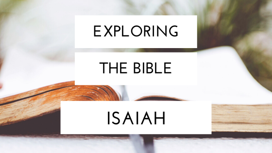 Exploring the Bible // Isaiah — Brittany Rust