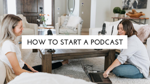 How to Start a Podcast — Brittany Rust
