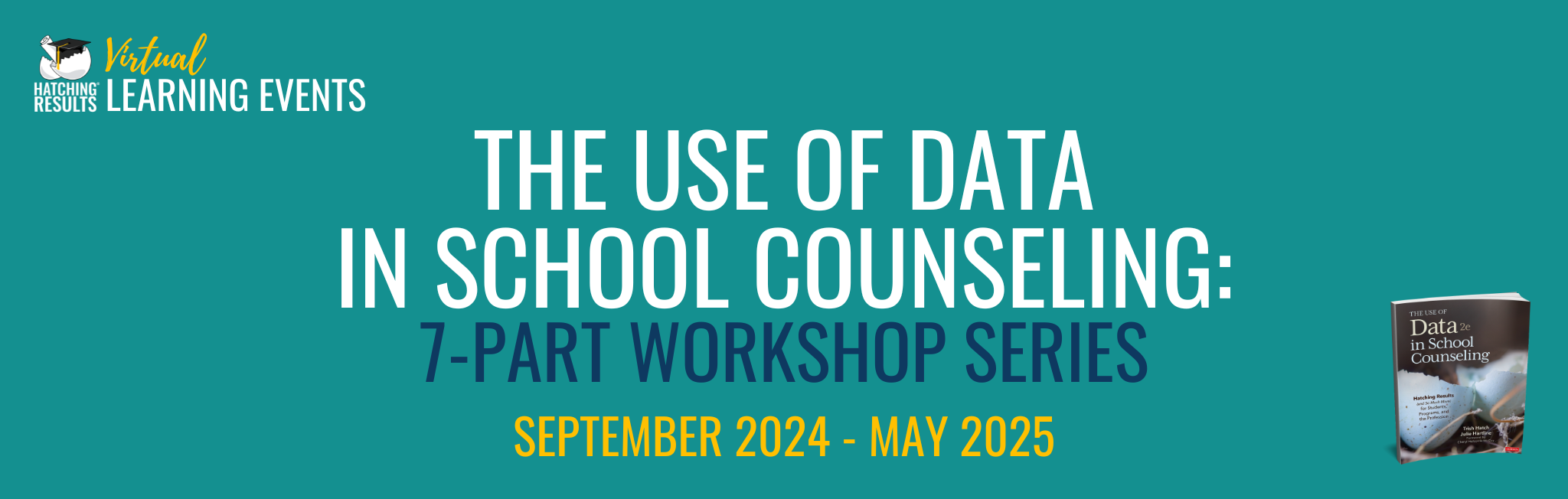 Use of Data in School Counseling 7-Part Series - 2024-2025 — Hatching ...