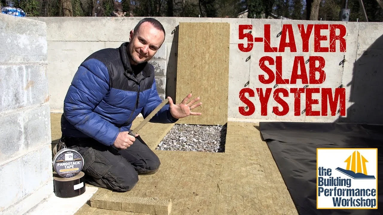 5-Layer Slab for High Performance House — the Building Performance Workshop