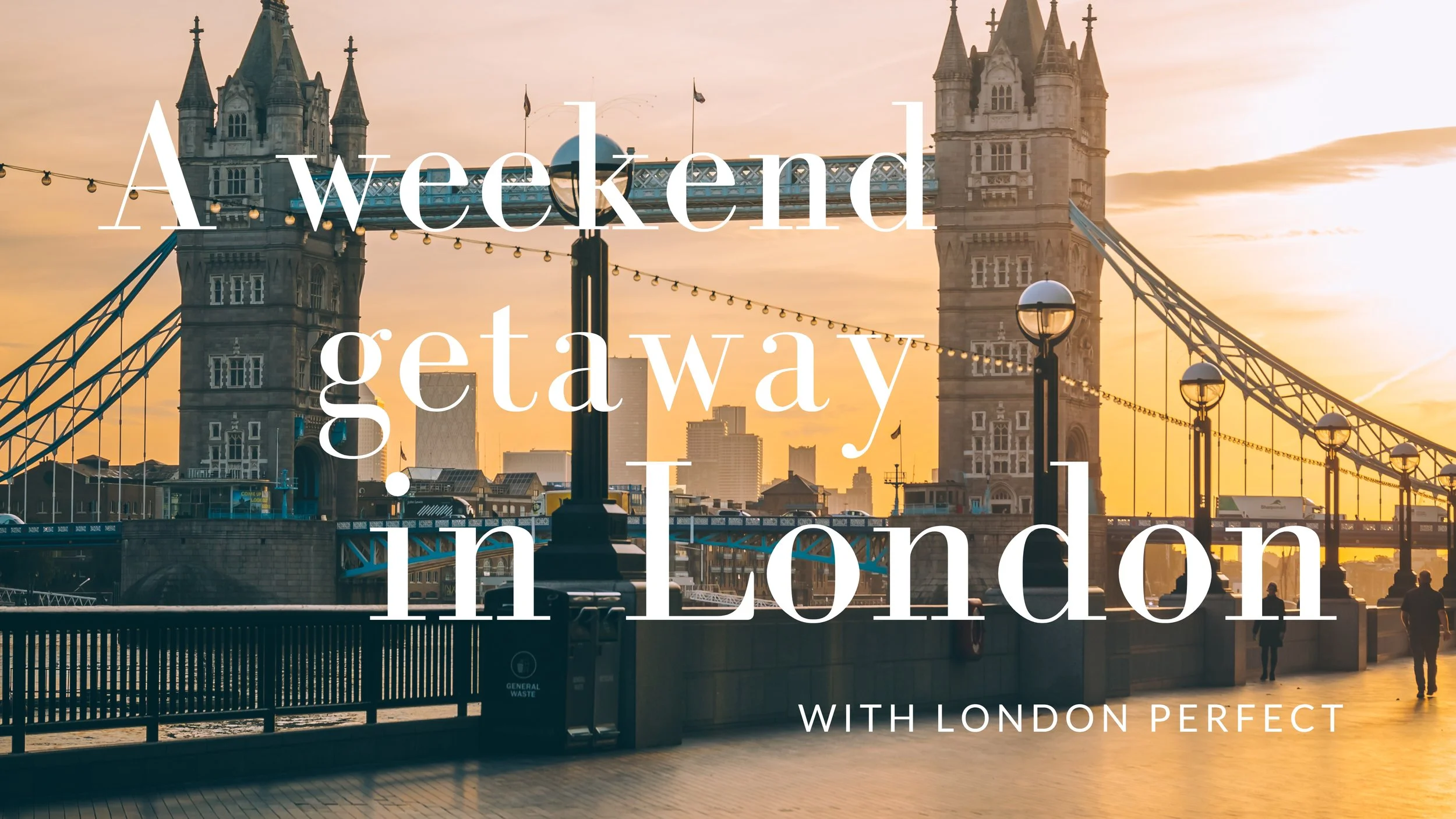 A Weekend Getaway in London w/ London Perfect — Mary Quincy