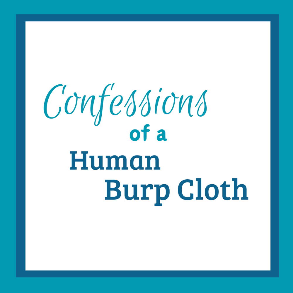 Stefanie Hohl - Blog - Confessions of a Human Burp Cloth