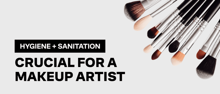 Hygiene + sanitation crucial for a makeup artist