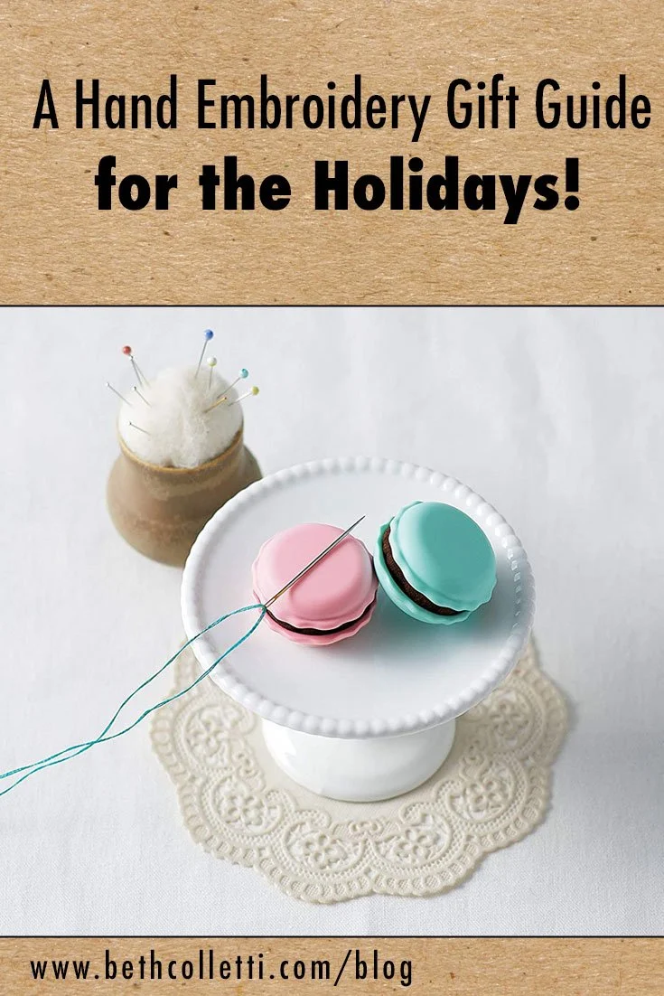 A Hand Embroidery Gift Guide for the Holidays! — Beth Colletti Art & Design