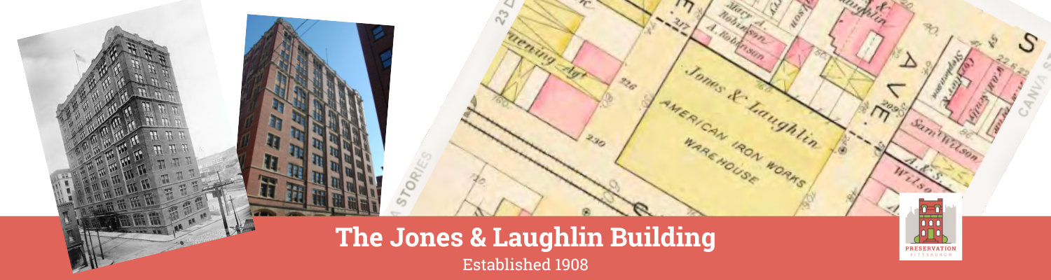 Jones and Laughlin Building — Preservation Pittsburgh