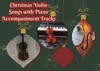 Easy Christmas Violin Songs with Piano Accompaniment Tracks--Free Sheet ...